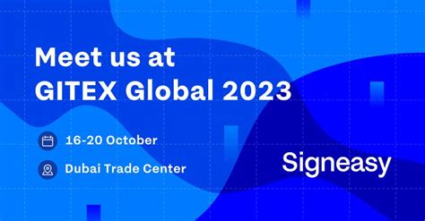 Signeasy On Linkedin Gitex2023 Gitex Techinnovation Networking Teamatgitex Uae Dubai