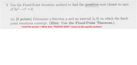 Solved 3 Use The Fixed Point Iteration Method To Find The