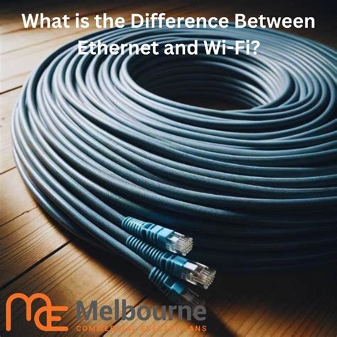 What Is The Difference Between Ethernet And Wi Fi