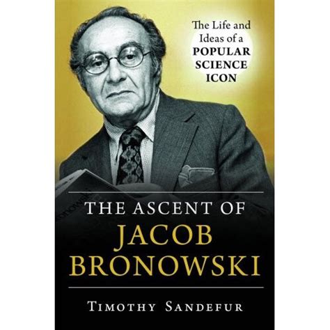 The Ascent Of Jacob Bronowski On Onbuy