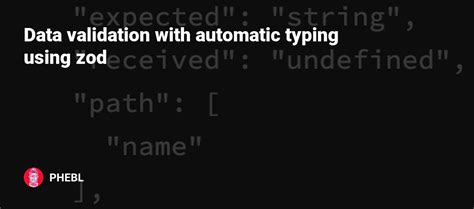 Data Validation With Automatic Typing Using Zod
