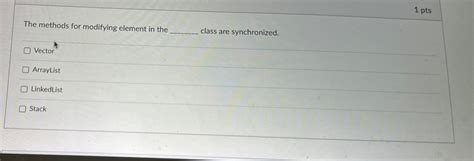 Solved 1 ﻿ptsthe Methods For Modifying Element In The