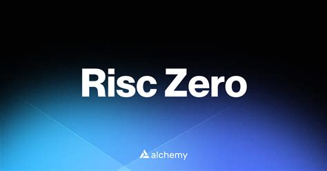 Risc Zero Zero Knowledge Tools Alchemy