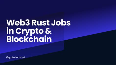 Web3 Rust Jobs In Crypto And Blockchain 72 New Crypto Jobs List