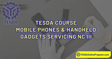 Tesda Mobile Phones And Handheld Gadgets Servicing Nc Iii Course Tesda Online Program