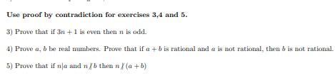Solved Use Proof By Contradiction For Exercises And Chegg Com