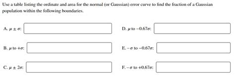 Solved Use Table Listing The Ordinate And Area For The Normal Or