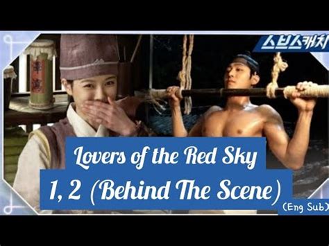Eng Lovers Of The Red Sky Ep 12 Behind The Scenebts Gongmyung