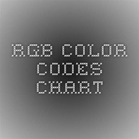 RGB Color Codes Chart Rgb Color Codes Coding Color Coding