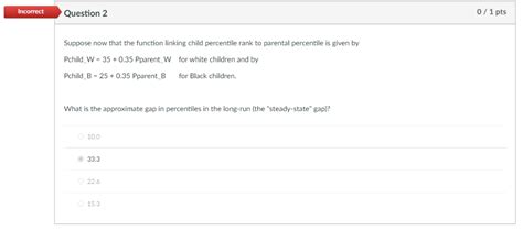 Solved Incorrect Question Pts Suppose Now That The Chegg Com