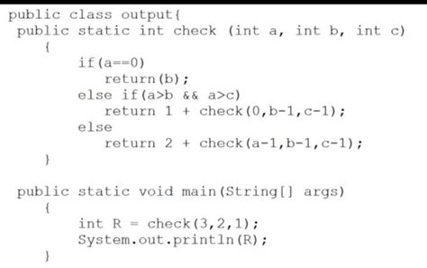 Solved Public Class Output Public Static Int Check Int A