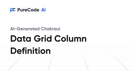 Build Great Chakraui Data Grid Column Definition Components Faster
