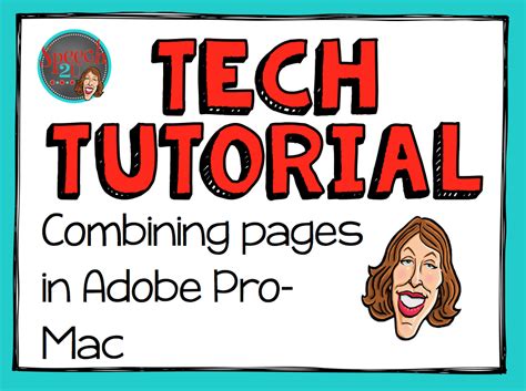 Tech Talk How To Combine Pages In Adobe Pro Speech 2U