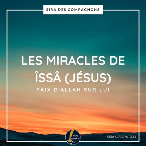 Les Miracles Du Prophète ‘Îssâ Jésus — Sira De Lislam