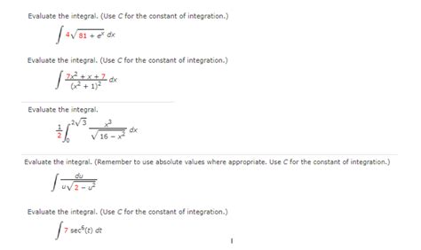 Solved Evaluate The Integral Use C For The Constant Of Chegg Com