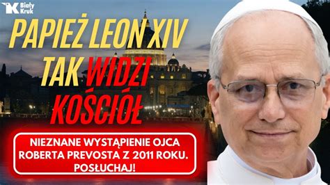 Leon Xiv Tak Widzi KoŚciÓŁ Nieznane WystĄpienie Youtube