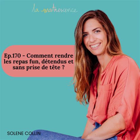 Épisode 170 Comment Rendre Les Repas Fun Détendus Et Sans Prise De