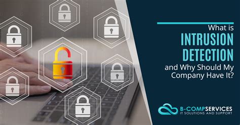 What Is Intrusion Detection And Why Should My Company Have It B Comp Services
