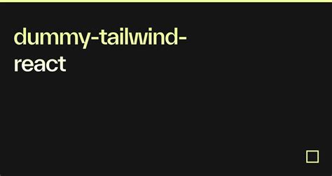 Dummy Tailwind React Codesandbox