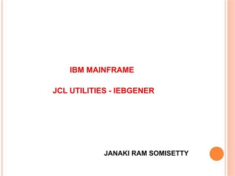 Jcl Utilities Iebgener Ppt