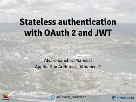 Stateless Authentication With Oauth 2 And Jwt Javazone 2015 Pdf