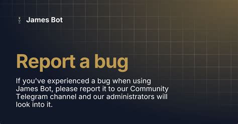 Report A Bug James Bot