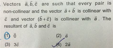 if vec a vec b vec c are non zero non collinear vectors such