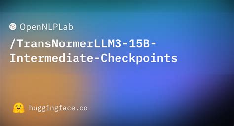 Opennlplabtransnormerllm3 15b Intermediate Checkpoints · Hugging Face