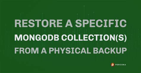 Restore A Specific MongoDB Collection S From A Physical Backup