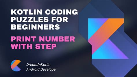 Kotlin Coding Puzzles For Beginners 13 Print Number With Step Youtube