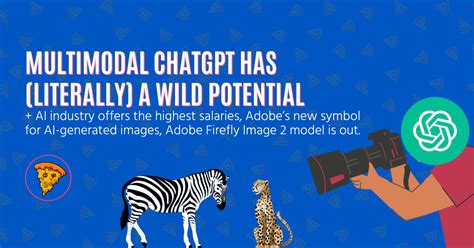 🍕 Multimodal Chatgpt Has Literally A Wild Potential