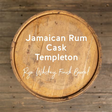 Jamaican Rum Cask Templeton Rye Whiskey Finish Barrel Midwest Barrel Co
