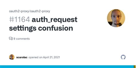 Authrequest Settings Confusion · Issue 1164 · Oauth2 Proxyoauth2 Proxy · Github