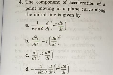 4 The Component Of Acceleration Of A Point Moving In A Plane Curve Along