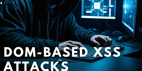 Protecting Your Javascript Applications From Dom Based Xss Attacks Dev Community