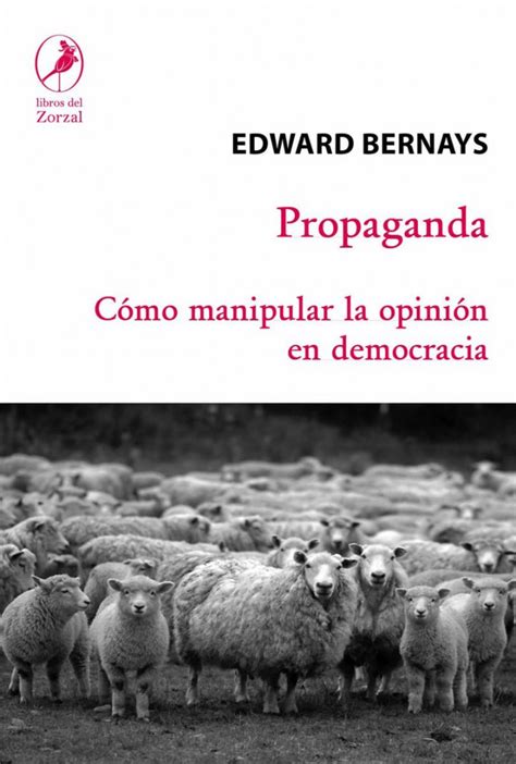Propaganda El Manual Del Sobrino De Freud Que Enseñó A Manipular La Opinión Pública Infobae