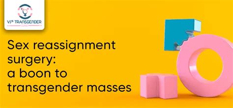 Crucial Things To Know About The Working Of Sex Reassignment Surgery