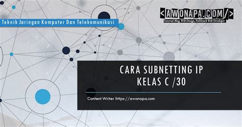 Subnetting Ip Address Kelas C 30 Awonapa Website Dan Blogging