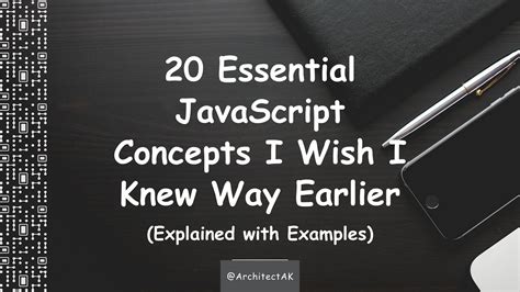 20 Essential Javascript Concepts I Wish I Knew Way Earlier Explained