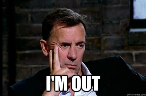 Im Out Duncan Bannatyne Quickmeme