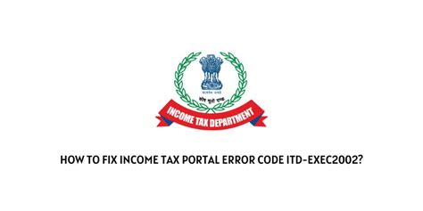 how to fix income tax portal error code itd exec2002