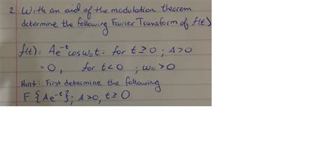 Solved With An Aid Of The Modulation Theorem Determine The