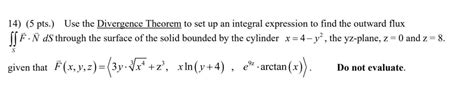 Solved Pts Use The Divergence Theorem To Set Up An Chegg
