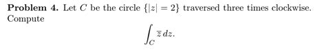 solved problem 4 let c be the circle 2 traversed three