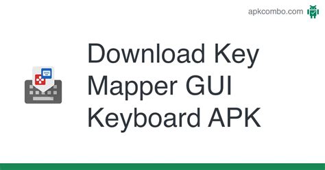 Key Mapper Gui Keyboard Apk Android App Free Download