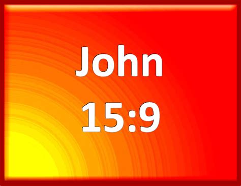 John 159 As The Father Has Loved Me So Have I Loved You Continue You