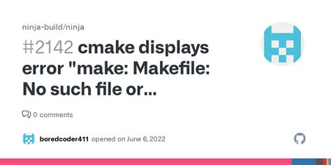 Cmake Displays Error Make Makefile No Such File Or Directory