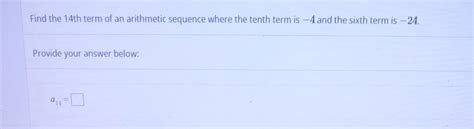Solved Find The 14 Th Term Of An Arithmetic Sequence Where