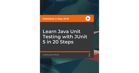 Learn Java Unit Testing With Junit 5 In 20 Steps Video
