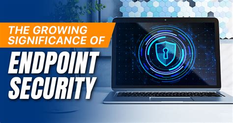 The Growing Significance Of Endpoint Security Fuse Technology Group Detroit Michigan